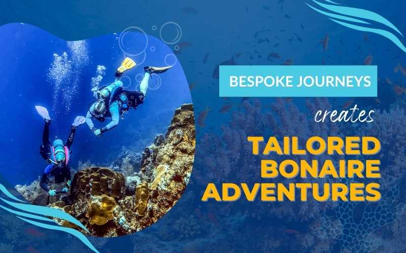 Bespoke Journeys Creates Tailored Bonaire Adventures - InfoBonaire